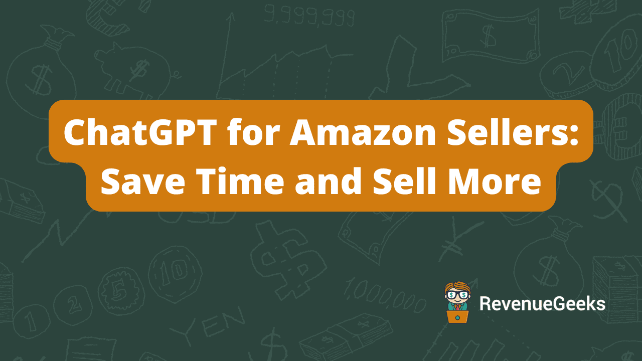 ChatGPT for Amazon Sellers: Save Time and Sell More (2026)