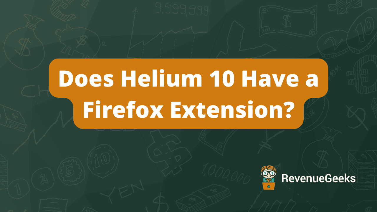 Does Helium 10 Have A Firefox Extension 2025 