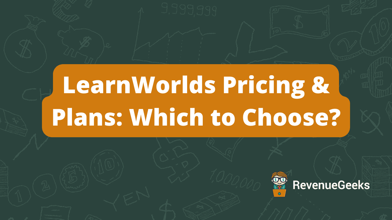 LearnWorlds Pricing & Plans 2026: Which Is the Best Choice?