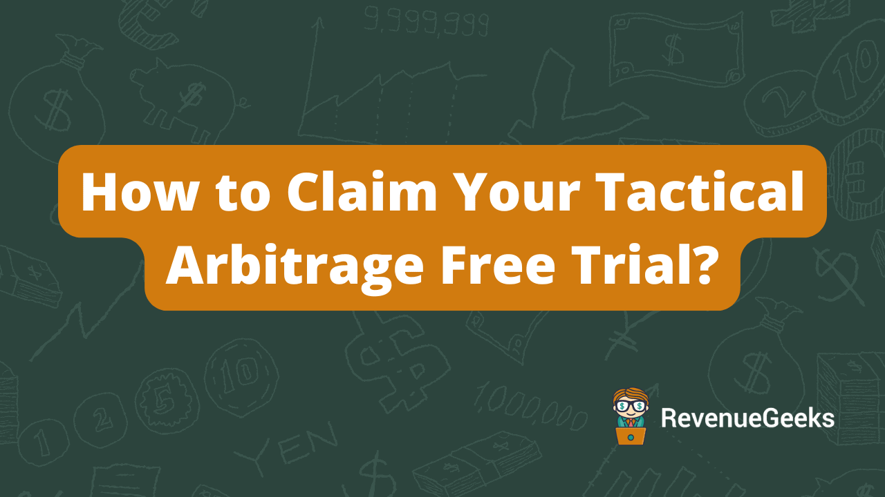 Tactical Arbitrage Free Trial: How to Get 10-Day Access (2026)