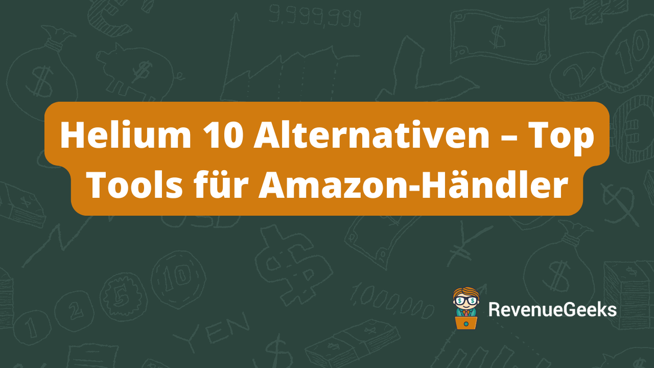 7 Helium 10 Alternativen 2026 – Top Tools für Amazon-Händler